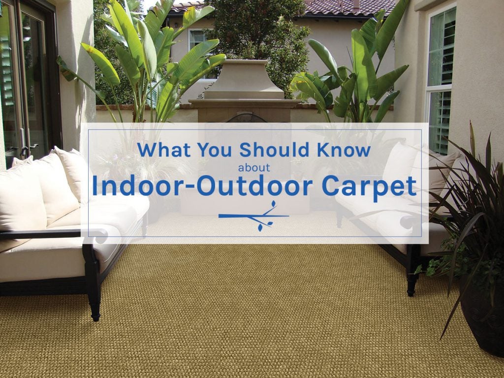 What You Should Know About Indoor-Outdoor Carpet - Empire Today Blog
